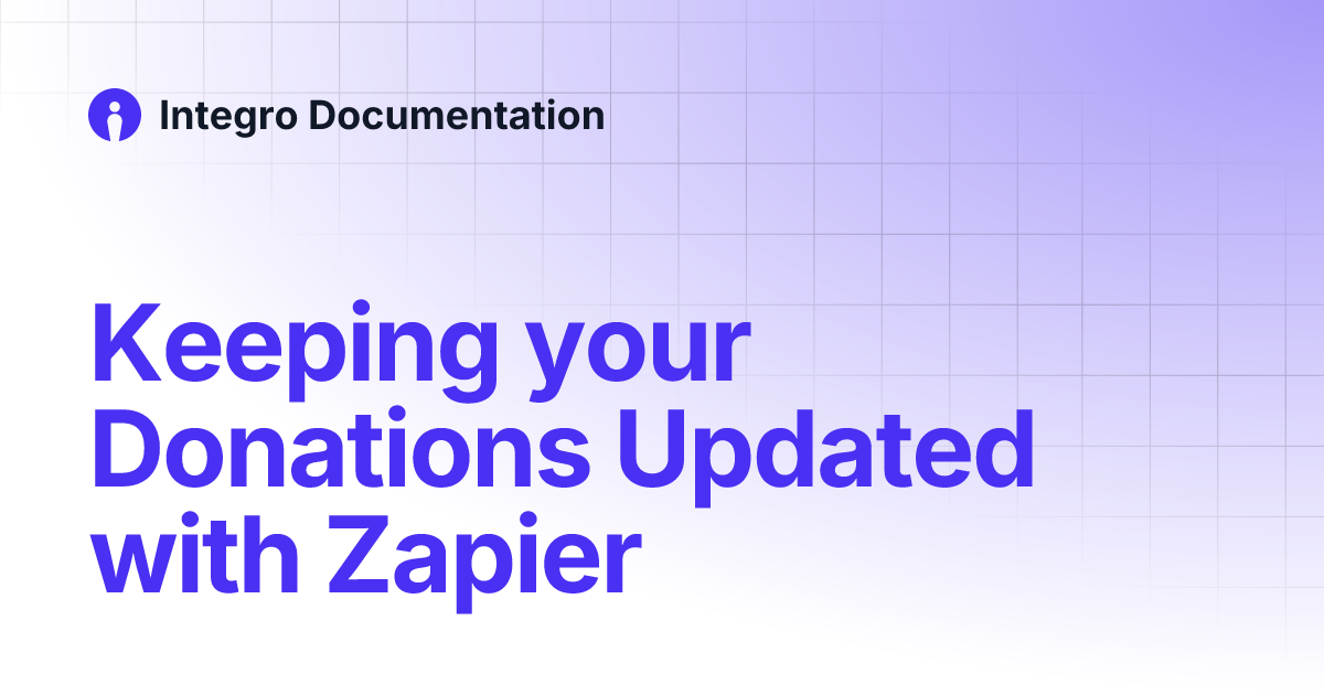 Keeping your Donations Updated with Zapier | Integro Documentation
